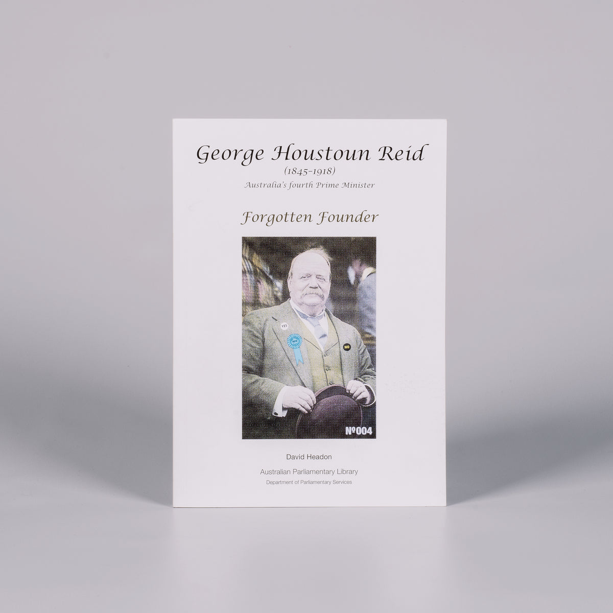 George Houstoun Reid: Forgotten Founder – Parliament Shop